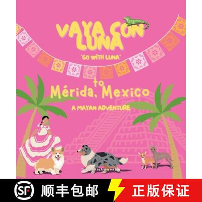 【3-4周达】Vaya con Luna to Mérida, Mexico: A Mayan Adventure [9798330416240]