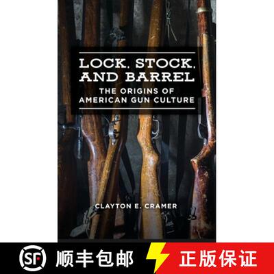 【3-4周达】精装 Lock, Stock, and Barrel: The Origins of American Gun Culture [9781440860379]