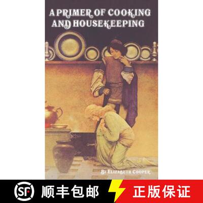 【3-4周达】精装 A Primer of Cooking and Housekeeping [9780894960239]