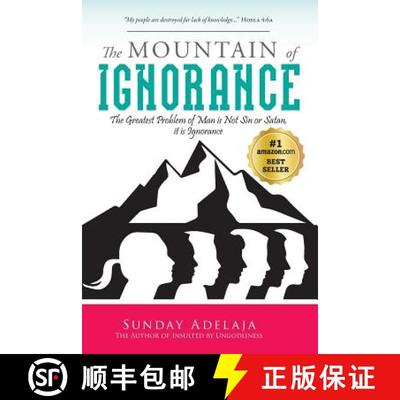 【3-4周达】The Mountain of Ignorance: The Greatest Problem of Man is Not Sin or Satan, it is Ignorance [9781908040381]