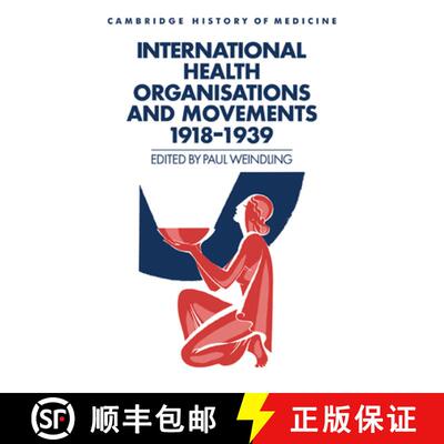 【3-4周达】精装 International Health Organisations and Movements, 1918–1939: - International Health ... [9780521450126]