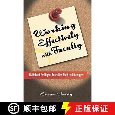 【3-4周达】Working Effectively with Faculty: Guidebook for Higher Education Staff and Managers [9780982747605]