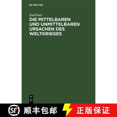 【3-4周达】精装 Die mittelbaren und unmittelbaren Ursachen des Weltkrieges [9783111220147]