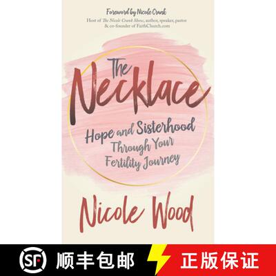 【3-4周达】The Necklace : Hope and Sisterhood Through Your Fertility Journey [9781631954672]