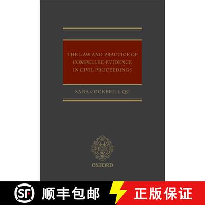 【3-4周达】精装 The Law and Practice of Compelled Evidence in Civil Proceedings [9780199697557]