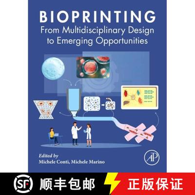 【3-4周达】精装 Bioprinting: From Multidisciplinary Design to Emerging Opportunities [9780323854306]