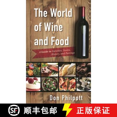 【3-4周达】精装 The World of Wine and Food : A Guide to Varieties, Tastes, History, and Pairings [9781442268036]