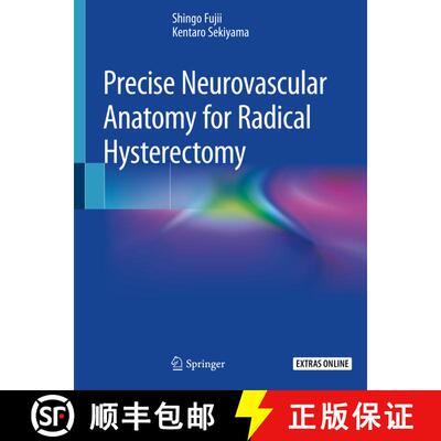 【3-4周达】Precise Neurovascular Anatomy for Radical Hysterectomy (1st ed. 2020) [9789811381003]