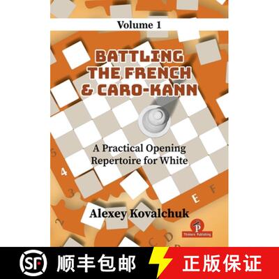 【3-4周达】精装 A Practical Opening Repertoire for White - Volume 1 : Battling the French & Caro-Kann [9789493435056]