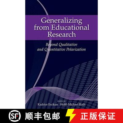 【3-4周达】Generalizing from Educational Research : Beyond Qualitative and Quantitative Polarization [9780415963824]