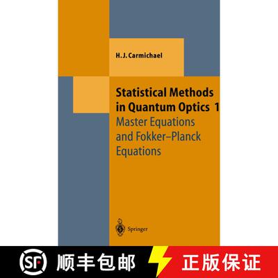 【3-4周达】Statistical Methods in Quantum Optics 1 : Master Equations and Fokker-Planck Equations [9783642081330]