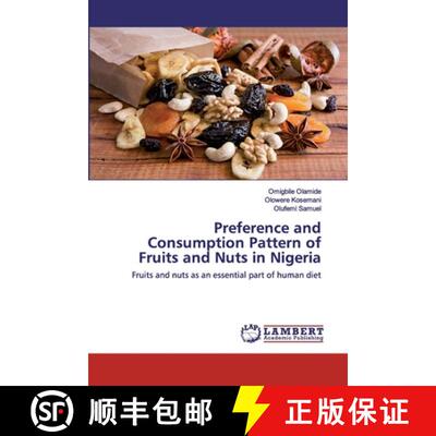 预订 Preference and Consumption Pattern of Fruits and Nuts in Nigeria [9786202523288]
