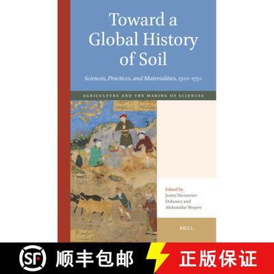 预订 Toward a Global History of Soil: Sciences, Practices, and Materialities, 1300-1750 [9789004727489]