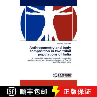 预订 Anthropometry and Body Composition in Two Tribal Populations of India [9783844323993]