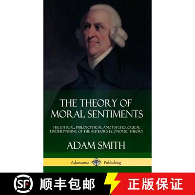 【3-4周达】精装 The Theory of Moral Sentiments: The Ethical, Philosophical and Psychological Underpin... [9781387879984]