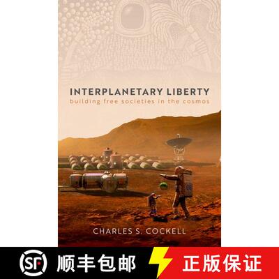 【3-4周达】精装 Interplanetary Liberty: Building Free Societies in the Cosmos [9780192866240]