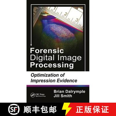 【3-4周达】精装 Forensic Digital Image Processing : Optimization of Impression Evidence [9781498743433]