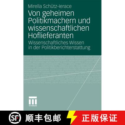 【3-4周达】Von geheimen Politikmachern und wissenschaftlichen Hoflieferanten: Wissenschaftliches Wiss... [9783531172835]