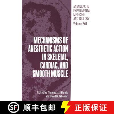 【3-4周达】Mechanisms of Anesthetic Action in Skeletal, Cardiac, and Smooth Muscle [9781468459814]