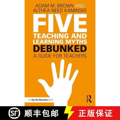 【3-4周达】Five Teaching and Learning Myths--Debunked: A Guide for Teachers [9781138556676]