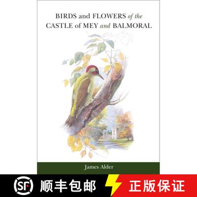 预订 精装 Birds and Flowers of the Castle of Mey and Balmoral [9781904794011]