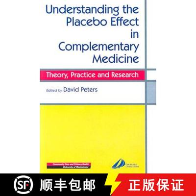 【3-4周达】Understanding the Placebo Effect in Complementary Medicine: Theory, Practice, and Research [9780443060311]