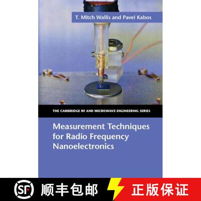 【3-4周达】精装 Measurement Techniques for Radio Frequency Nanoelectronics: - Measurement Techniques ... [9781107120686]