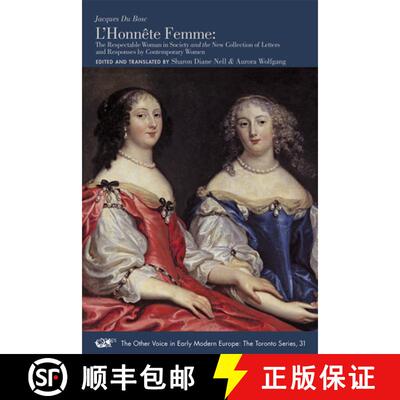 【3-4周达】L'Honnête Femme: The Respectable Woman in Society and the New Collection of Letters and R... [9780772721600]