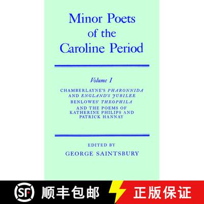 【3-4周达】Minor Poets of the Caroline Period: Volume I: Chamberlayne's Pharonnida and England's Jubi... [9780199697359]