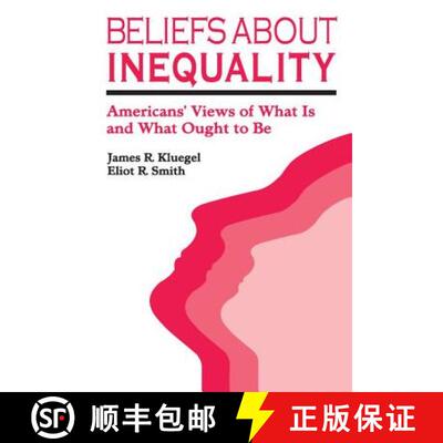 【3-4周达】Beliefs about Inequality : Americans' Views of What is and What Ought to be [9780202303277]