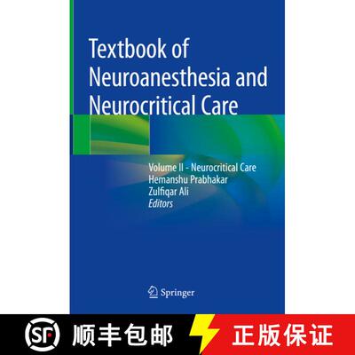 【3-4周达】精装 Textbook of Neuroanesthesia and Neurocritical Care: Volume II - Neurocritical Care [9789811333897]