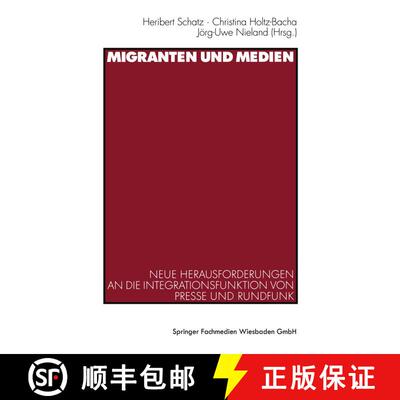 【3-4周达】Migranten und Medien: Neue Herausforderungen an die Integrationsfunktion von Presse und Ru... [9783531135069]