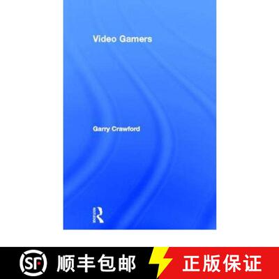 【3-4周达】精装 Video Gamers: The Social and Cultural Significance of Online Games [9780415563680]