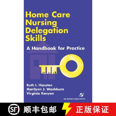 【3-4周达】Home Care Nursing Delegation Skills: A Handbook for Practice [9780834212336]