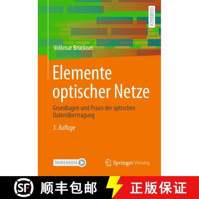 【3-4周达】Elemente optischer Netze : Grundlagen und Praxis der optischen Datenübertragung (3., erg.... [9783658395568]