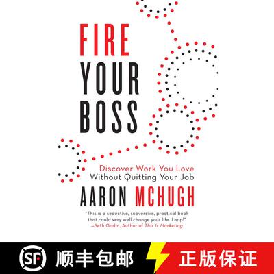 【3-4周达】Fire Your Boss: Discover Work You Love Without Quitting Your Job [9781642930801]