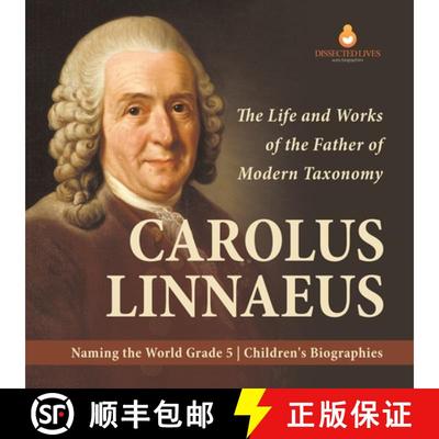【3-4周达】Carolus Linnaeus : The Life and Works of the Father of Modern Taxonomy | Naming the World ... [9781541953871]