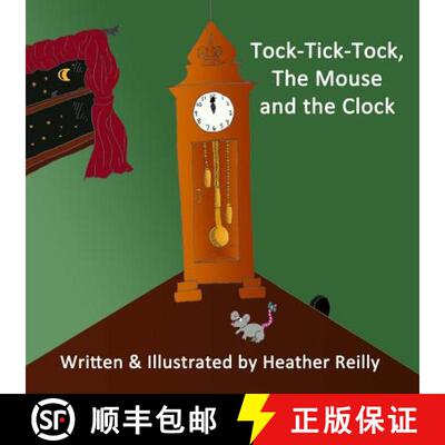 【3-4周达】Tock-Tick-Tock, The Mouse and the Clock [9780991936748]