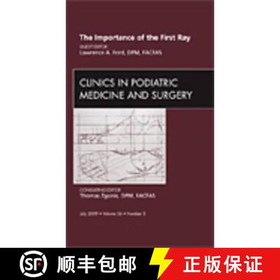 预订 精装 The Importance of the First Ray, an Issue of Clinics in Podiatric Medicine and Surgery: Vol... [9781437712667]