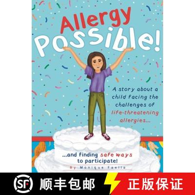 【3-4周达】Allergy Possible!: A story about a child facing the challenges of life-threatening allergi... [9798986373270]
