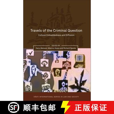 【3-4周达】Travels of the Criminal Question: Cultural Embeddedness and Diffusion [9781849460774]