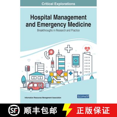 【3-4周达】精装 Hospital Management and Emergency Medicine: Breakthroughs in Research and Practice [9781799824510]