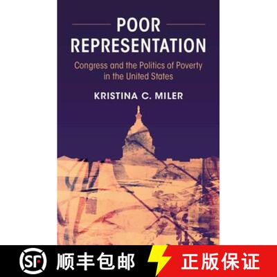 【3-4周达】精装 Poor Representation: Congress and the Politics of Poverty in the United States [9781108473507]