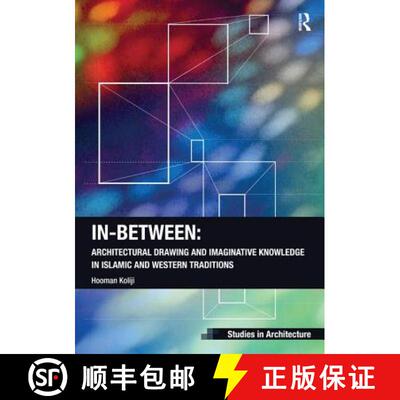【3-4周达】In-Between: Architectural Drawing and Imaginative Knowledge in Islamic and Western Traditions [9781472438683]