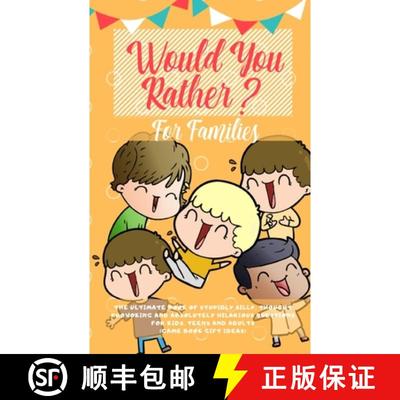 【3-4周达】Would You Rather: The Ultimate Book of Stupidly Silly, Thought Provoking and Absolutely Hi... [9781989626641]