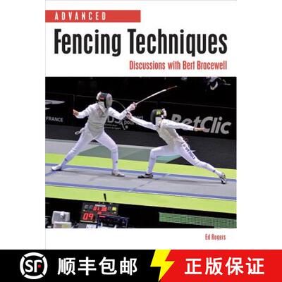 【3-4周达】Advanced Fencing Techniques – Discussions with Bert Bracewell [9781847974938]