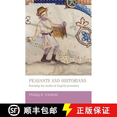 【3-4周达】Peasants and historians : Debating the medieval English peasantry [9780719053771]