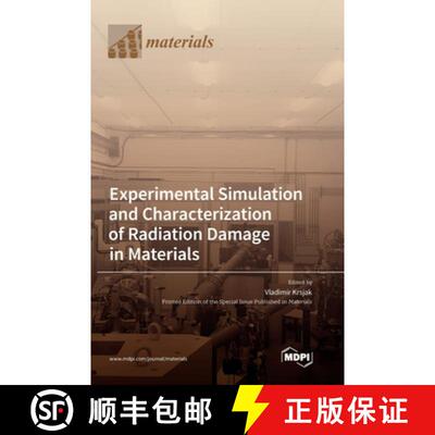 【3-4周达】Experimental Simulation and Characterization of Radiation Damage in Materials [9783036567525]