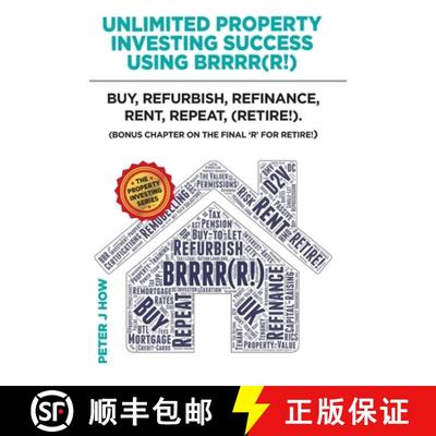 【3-4周达】Unlimited Property Investing Success Using BRRRR(R!): Buy, Refurbish, Refinance, Rent, Rep... [9780995792845]