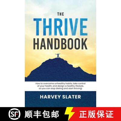 【3-4周达】The Thrive Handbook: How to overcome unhealthy habits, take control of your health, and de... [9781968485993]